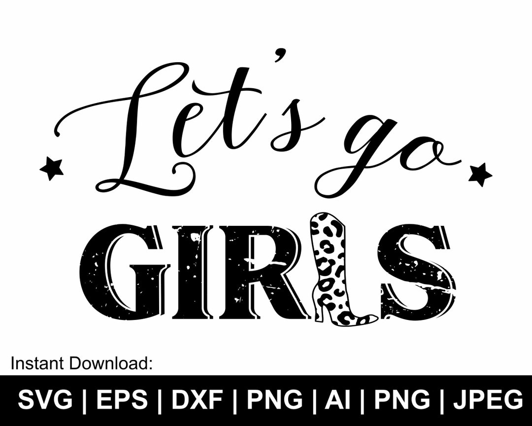 Let's Go Girls Svg, Cowgirl Png, Western Svg, Girls Trip Svg, Sublimation Design Leopard Svg, T ...