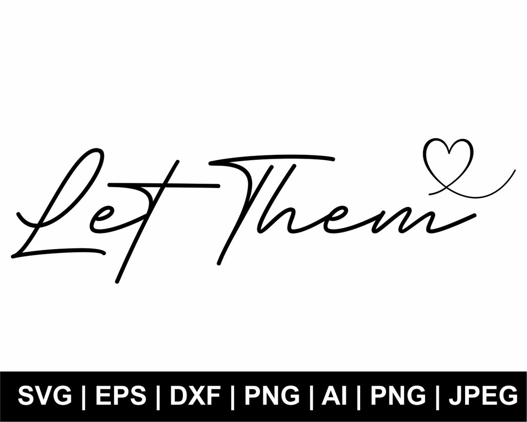 Let Them Svg, Mental Health Svg, Self Love Svg, Inspirational Quote Svg ...