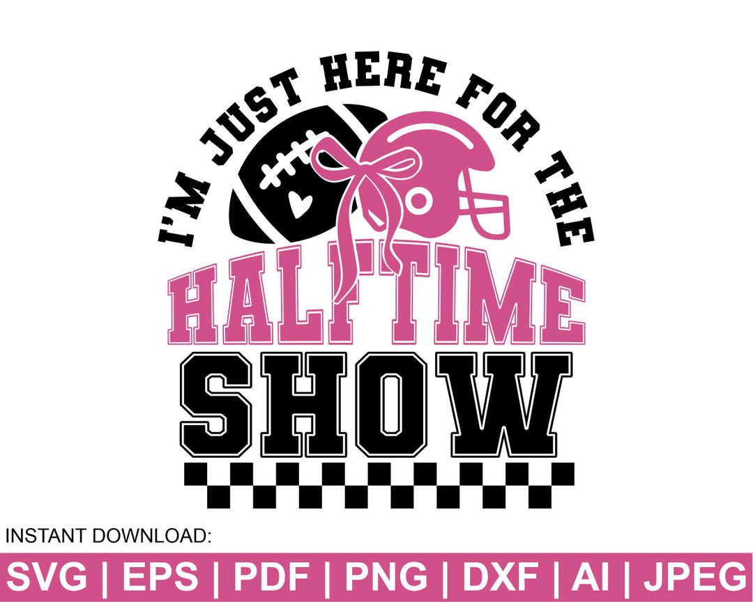 I'm Just Here for Halftime Show Svg, Team Halftime Svg, Retro Checkered ...