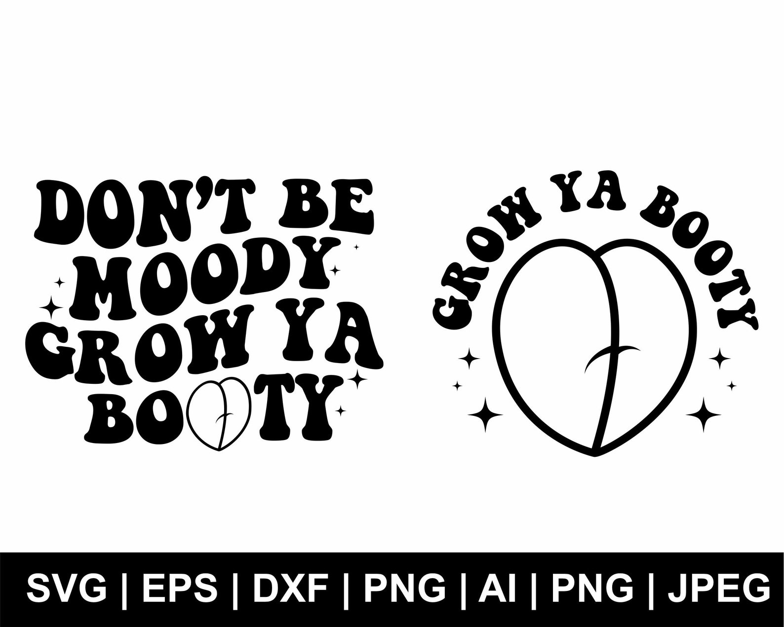 Don't Be Moody Grow Ya Booty Svg, Wavy Stacked Svg, Funny Workout Shirt ...