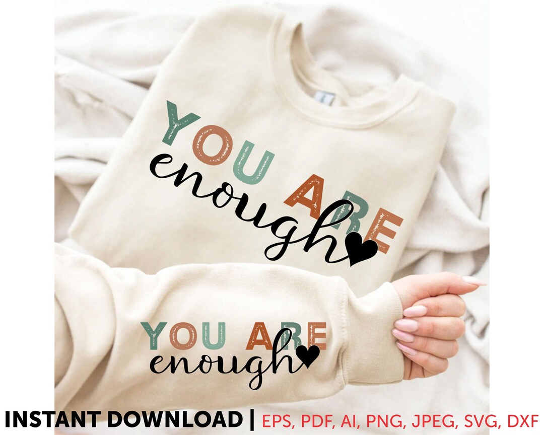You Are Enough Always Svg, Boho Self Love Svg, Motivational Sleeve ...