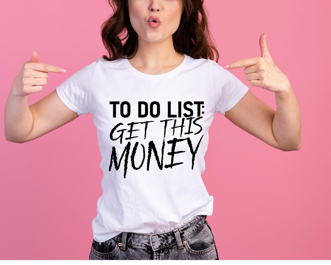 To Do List Get This Money Svg, Dollar Svg, Motivation Svg ...