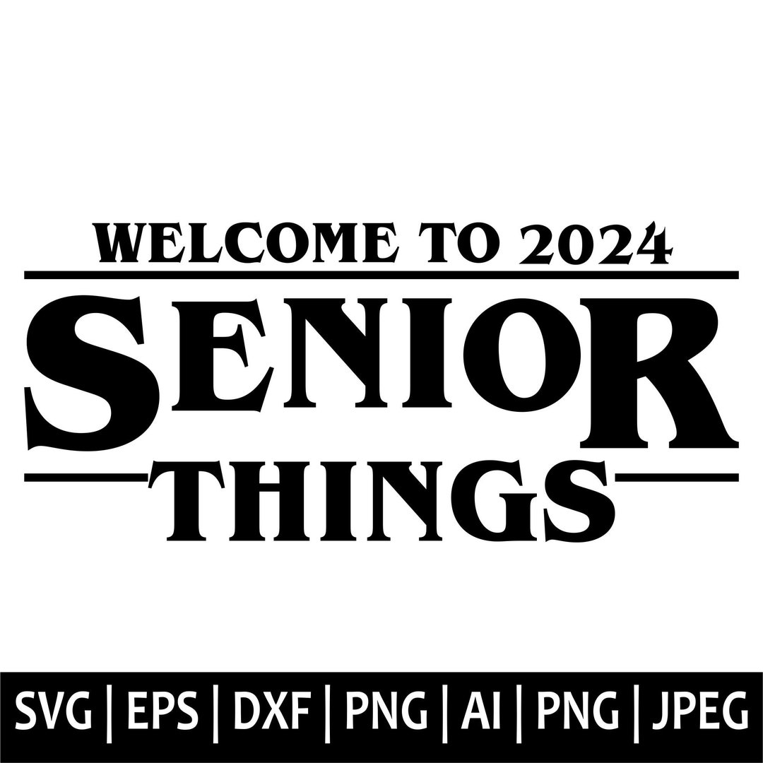 Senior 2024 Svg, Senior Things 2024 Svg, Class of 2024 Svg, Graduation ...