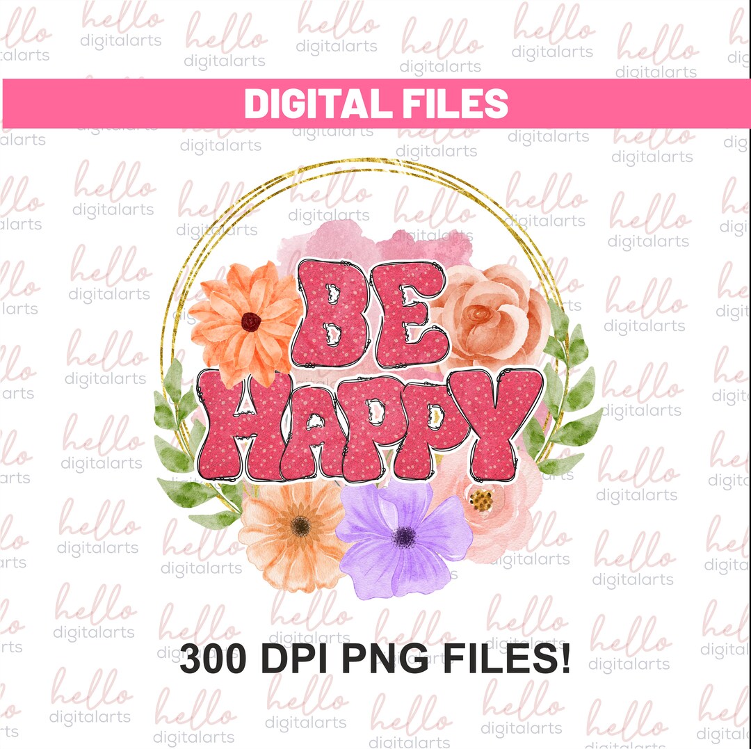 Happy SVG, Be Happy SVG, Choose Happiness SVG, Smile Svg, Positive Svg ...