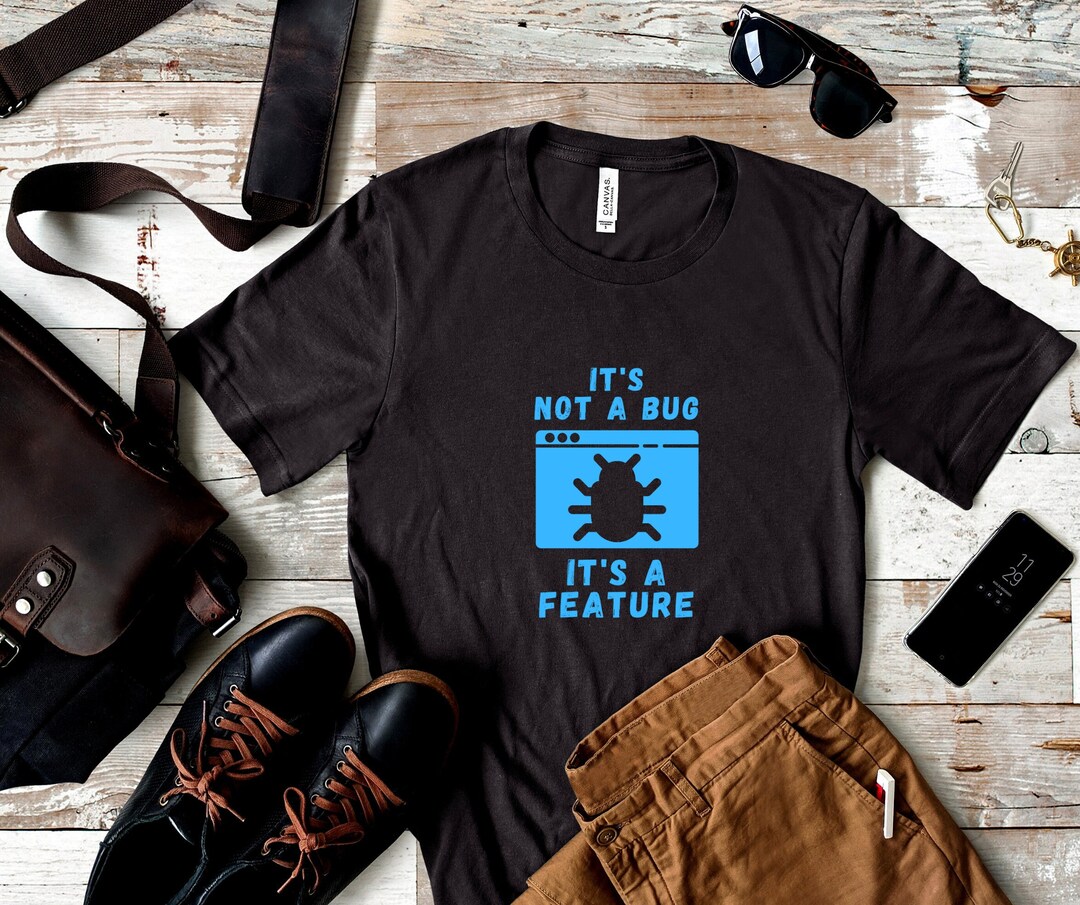 It's Not A Bug It's A Feature Shirt, Funny Code T-shirt, Coding Shirt ...