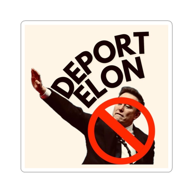 Deport Elon Musk, Anti Elon Musk Coloured Sticker, Car Bumper Decal ...
