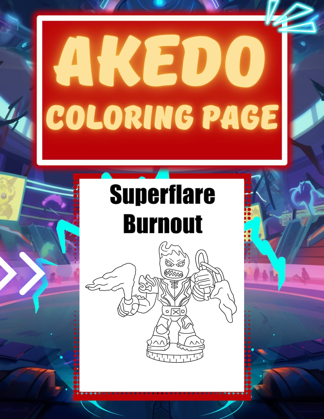 Superflare Burnout Akedo Coloring Page - Etsy
