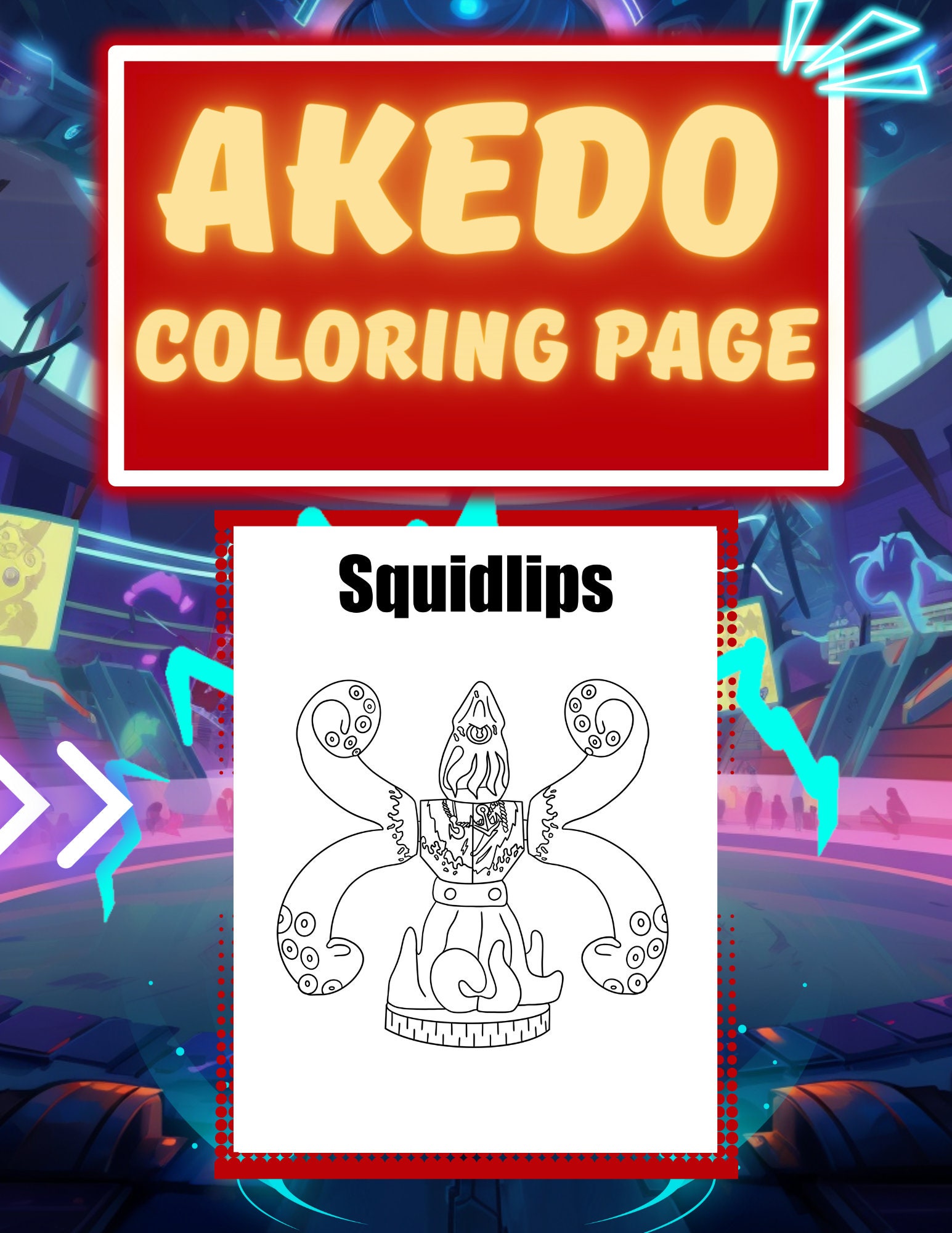 Squidlips Akedo Coloring Page - Etsy