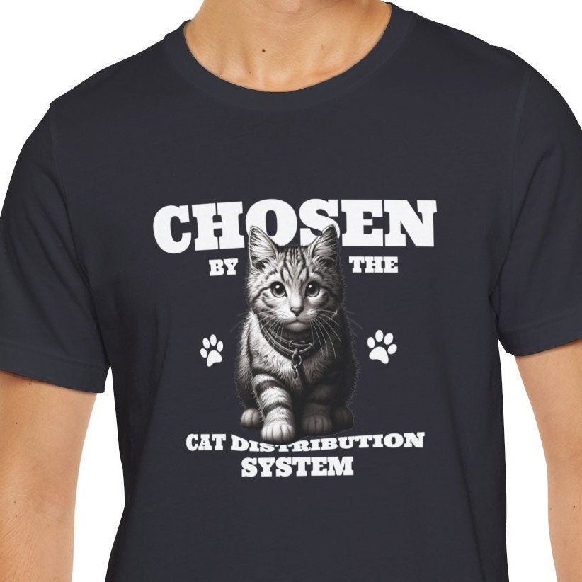Chosen by the Cat Distribution System Shirt, Rescue Cat Shirt, Cat ...