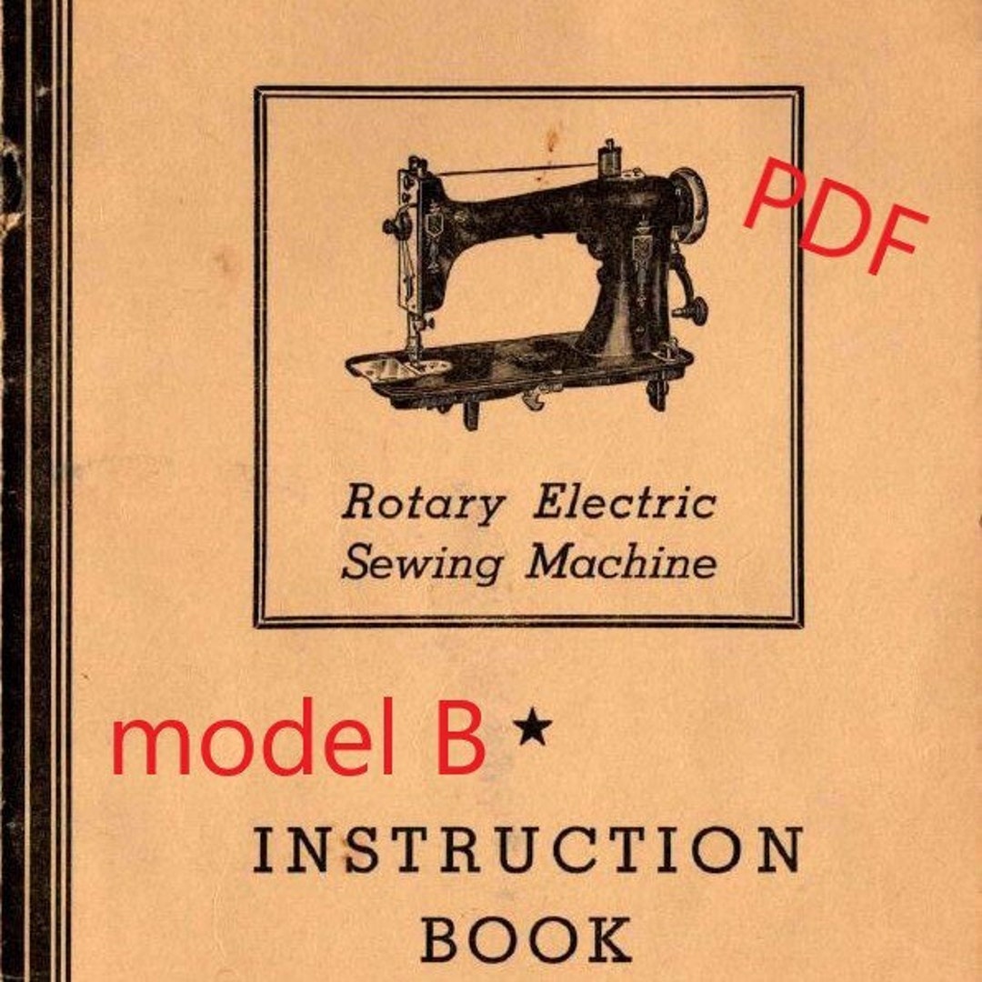 Vintage Rotary Electric Sewing Machine Model B Digital Pdf File 1930s