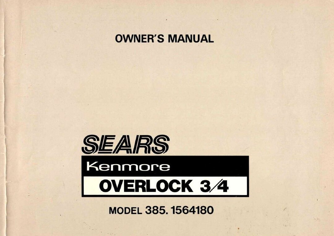 Sears Kenmore Overlock 3/4 Model 385 Serger Owner's Workbook Digital ...