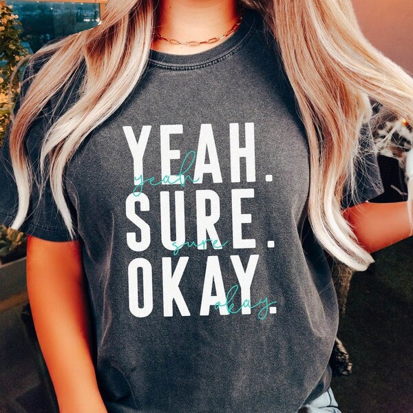 Yeah Sure Okay Kelsea Ballerini - Etsy Yeah Sure Okay Kelsea Ballerini - Etsy