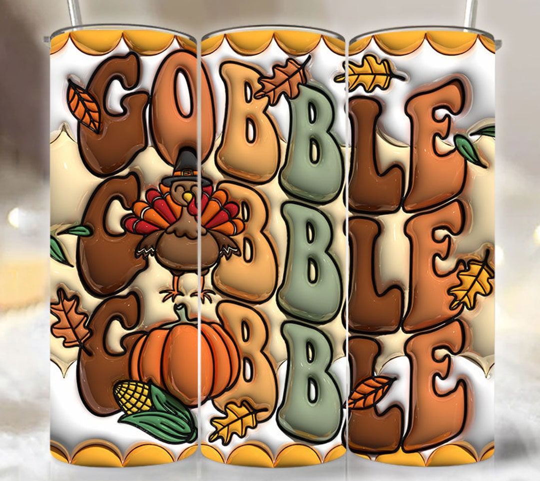3D Gobble Thanksgiving Inflated Tumbler Thanksgiving Puffy - Etsy