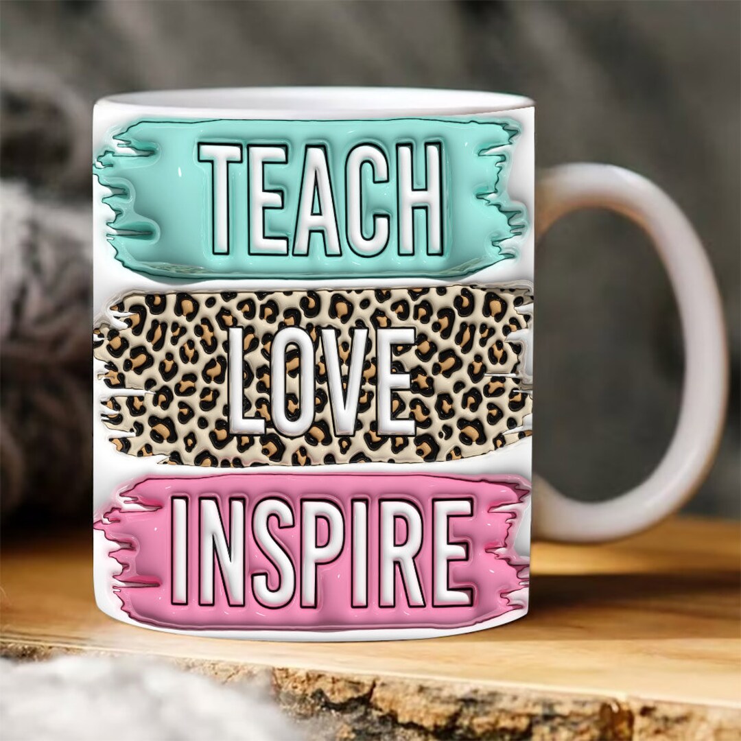 3D Teacher Inflated Mug Wrap Teacher Teach Love Inspire Puffy Mug Grap ...