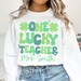 One Lucky Teacher Png, Teacher Patricks Day Png Sublimation Design, St ...