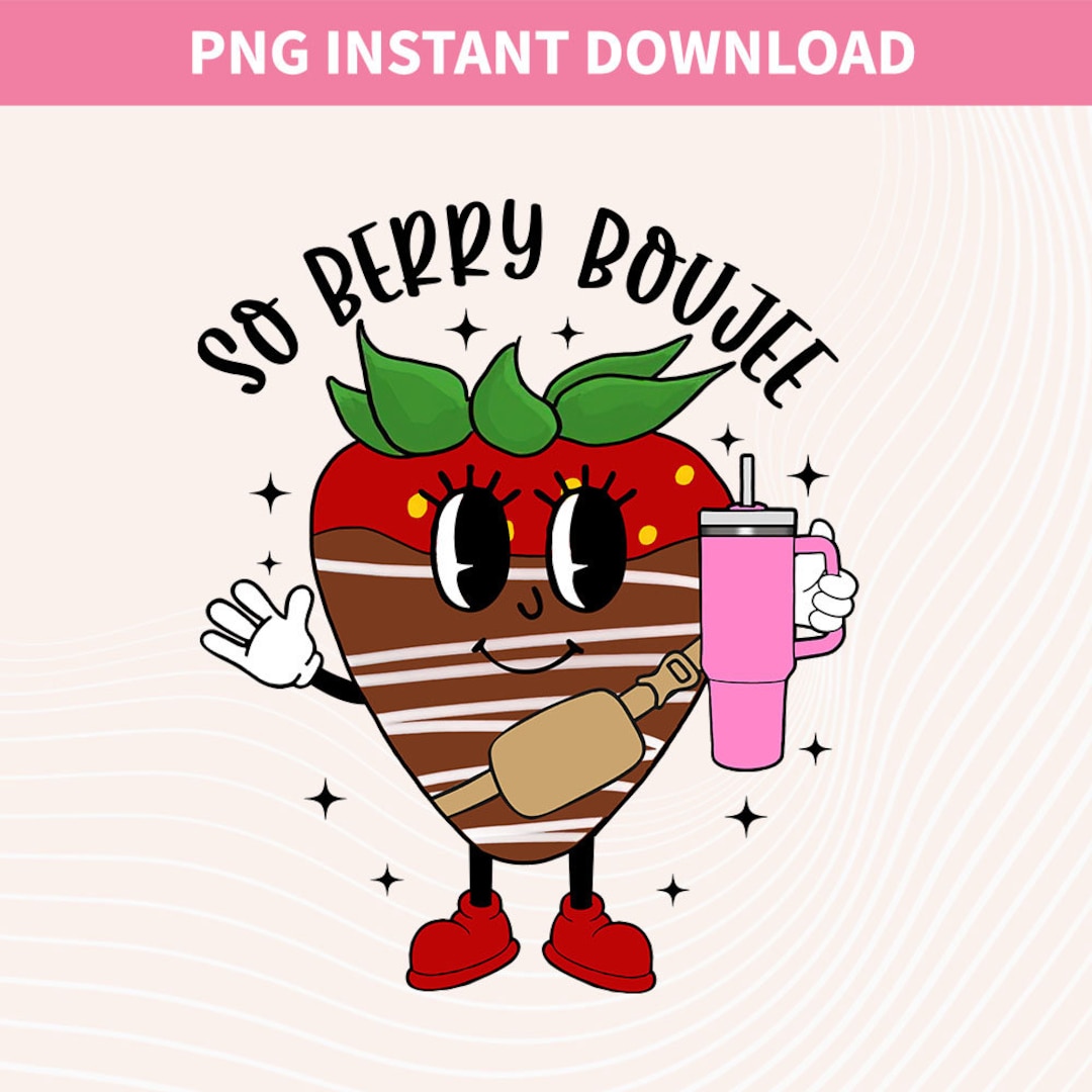 So Berry Boujee Chocolate Covered Strawberry Stanley Tumbler Inspired ...