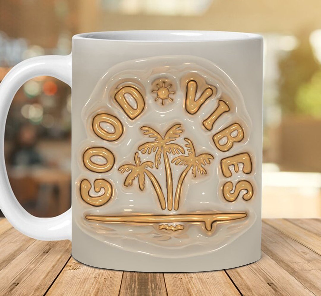 3D Inflated Good Vibes Mug Wrap 3D Puffy Mug Wrap 3D Puffy - Etsy