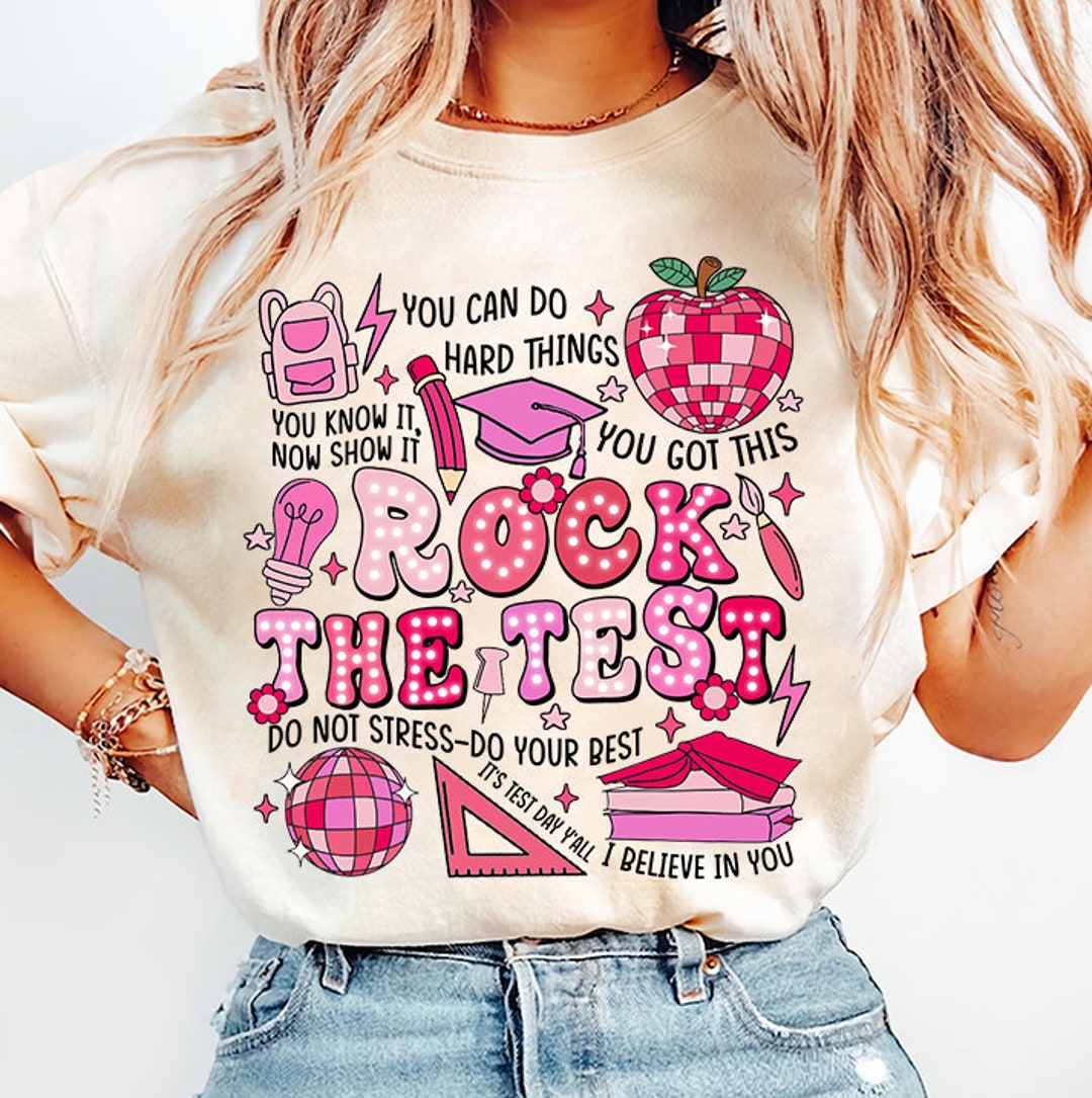 Rock the Test Png, Testing Day Sublimation, Don't Stress Just Do Your ...