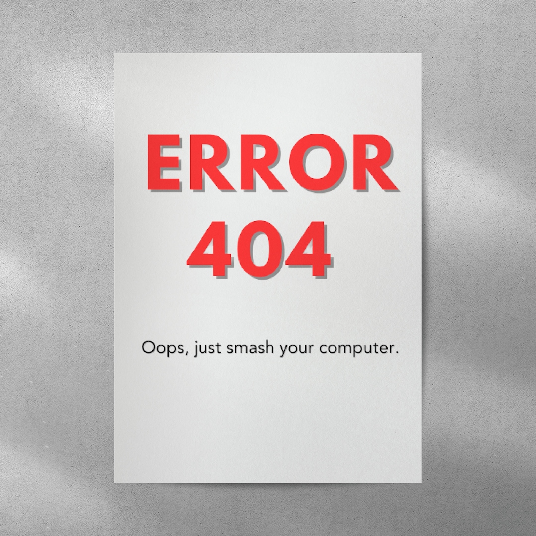 Funny 404 Error Poster, Best for Your Office. Will Get Your Colleagues ...