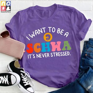 I Want to Be A Schwa It's Never Stressed Vintage T-shirt, Teacherlife ...