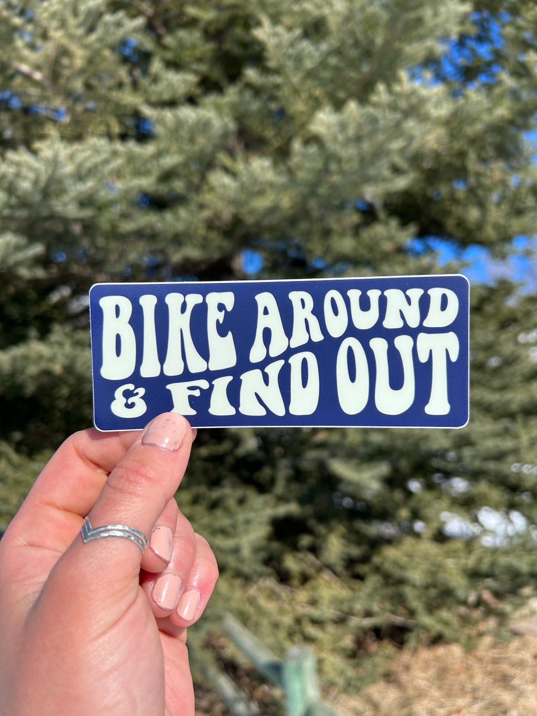 Bike Around & Find Out Vinyl Sticker Mountain Biking Gravel Biking Road ...