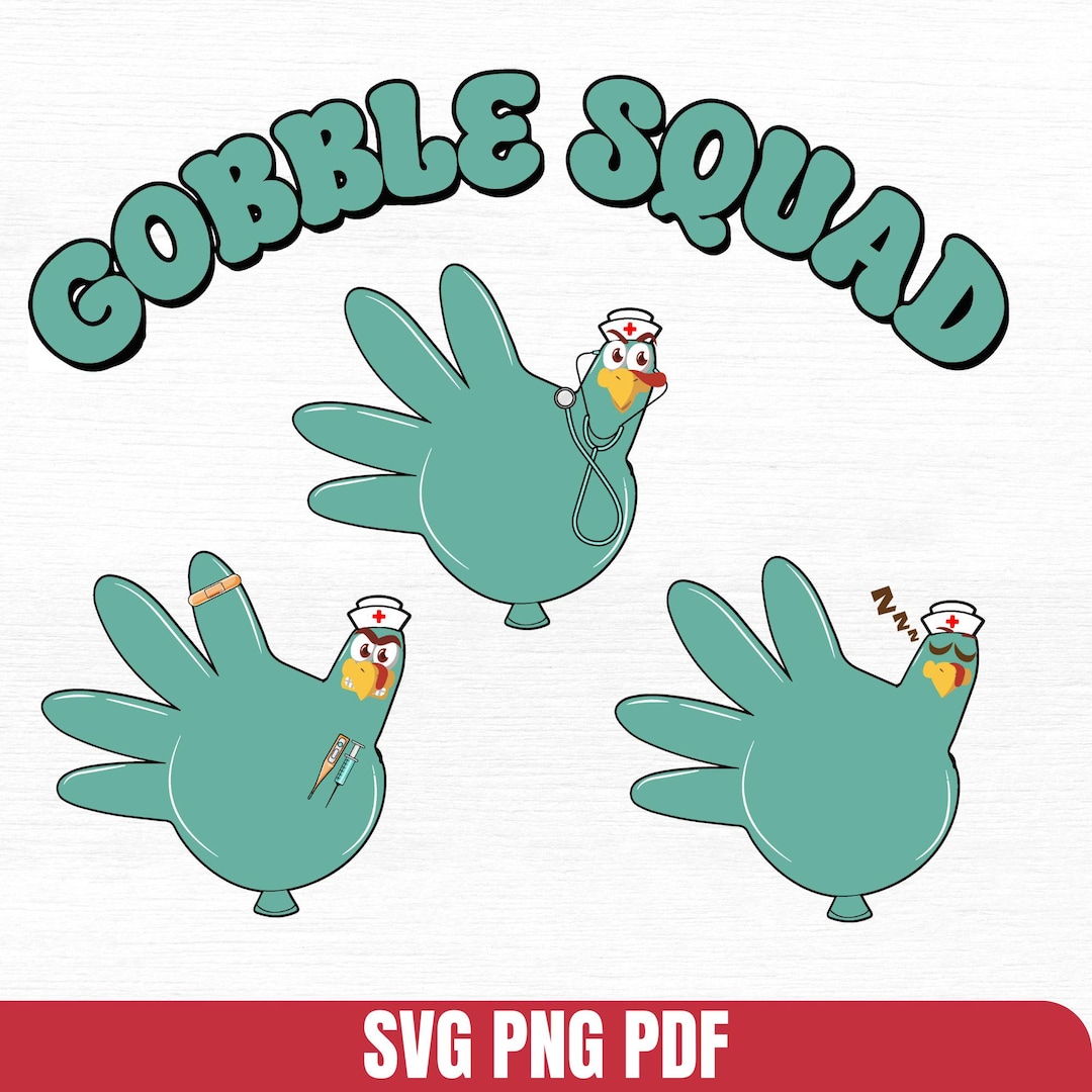Turkey Glove Gobble Squad Nurse Svg Png , Gobble Gobble Nurse Turkey ...