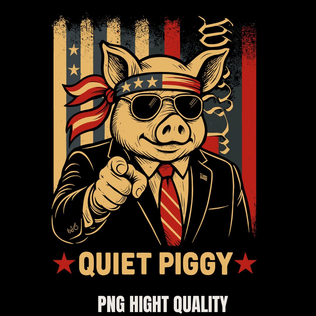 Quiet Piggy Png, Satirical Trump Png, Funny Political Png, Viral "quiet ...