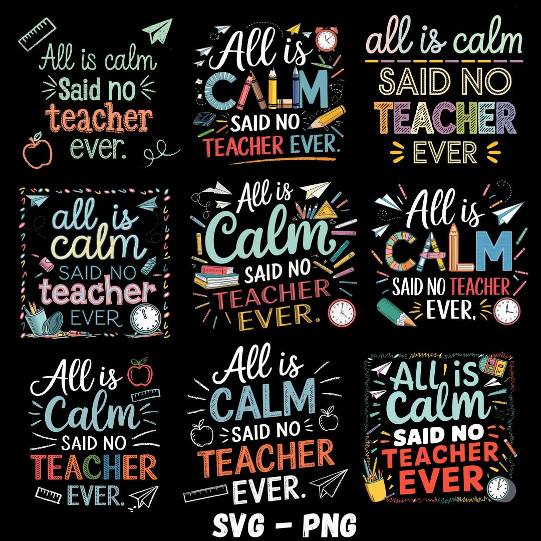 All is Calm Said No Teacher Ever Svg, Trendy Christmas Png, Teacher SVG ...