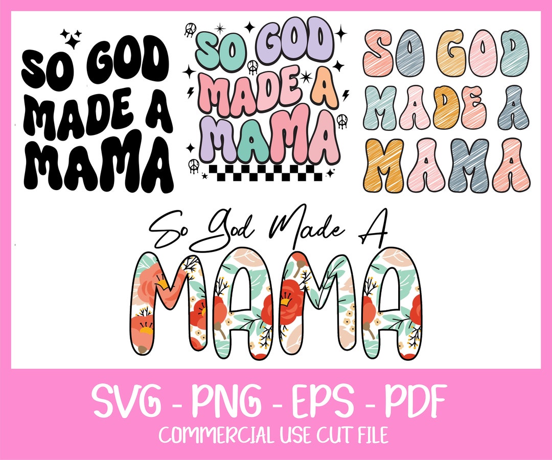So God Made A Mama Svg Mom Shirt Mama Svg Png Mom Svg God - Etsy