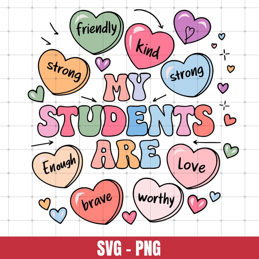 My Students Are Valentine PNG SVG, Heart Candy Png, Positive ...