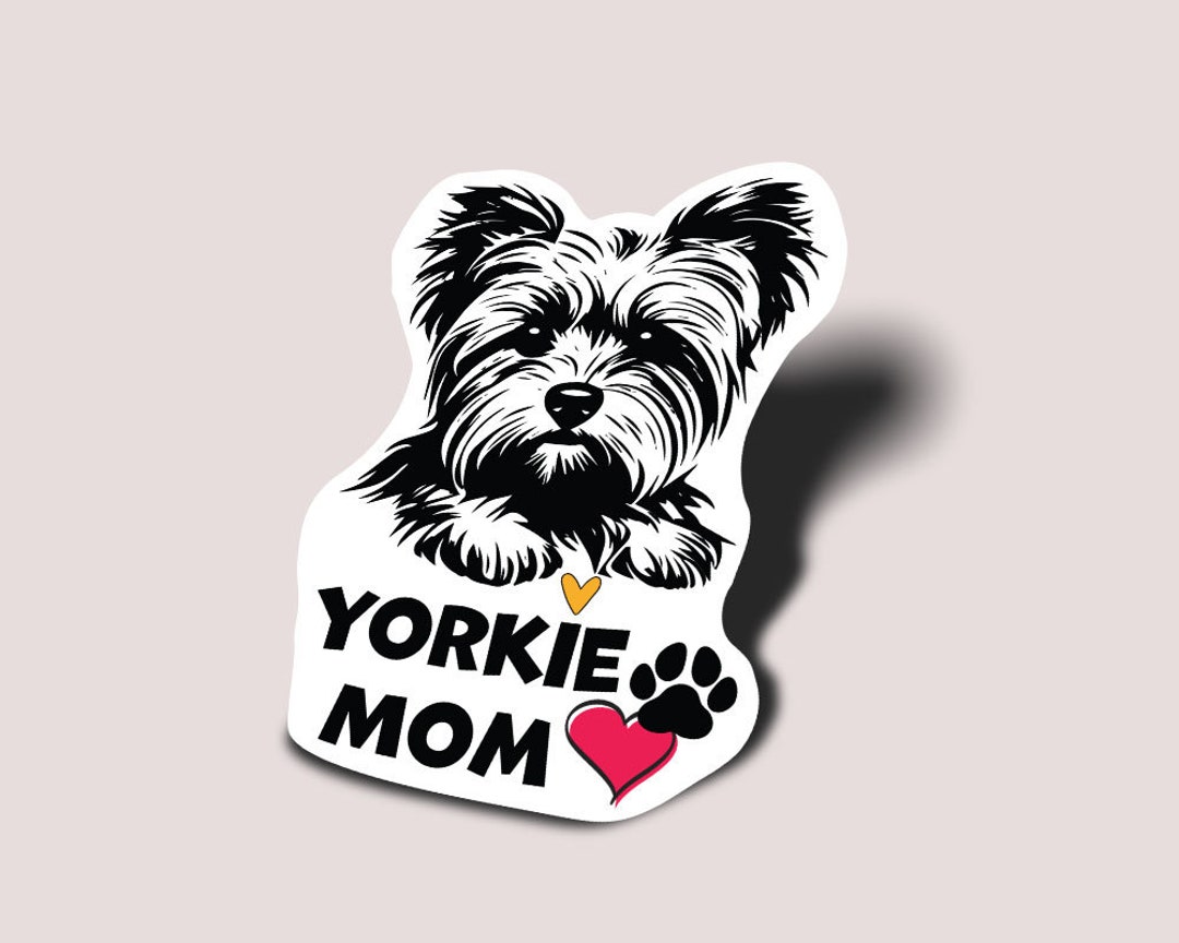 Yorkie Dog Mom Die Cut Vinyl Sticker for Car, Laptop for Dog Lover ...