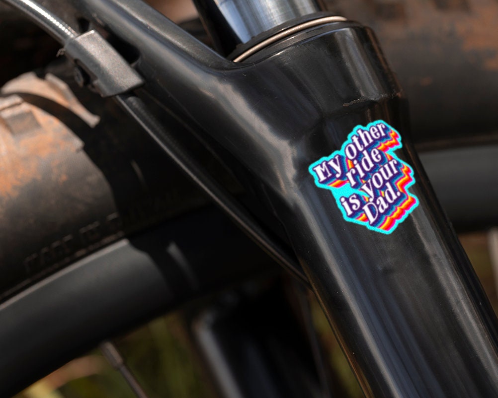 My Other Ride IS YOUR DAD Vinyl Sticker for Car, Laptop, Water Bottle ...