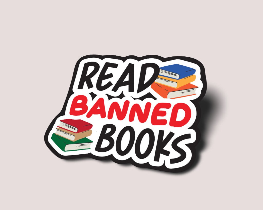 Banned Books Sticker for Laptop, Car, Notebooks, Vinyl, Die Cut ...