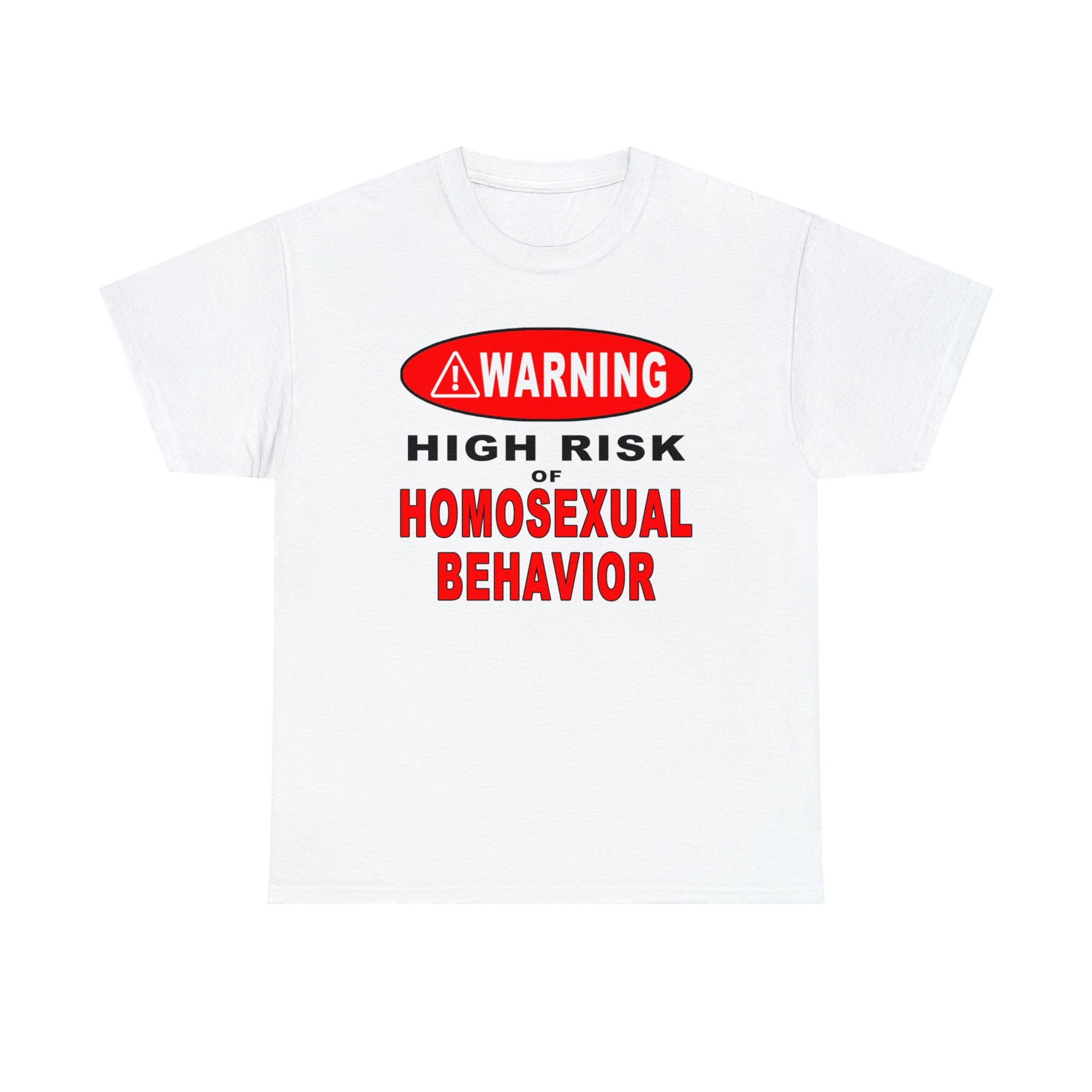 Warning High Risk of Homosexual Behavior Shirt - Etsy