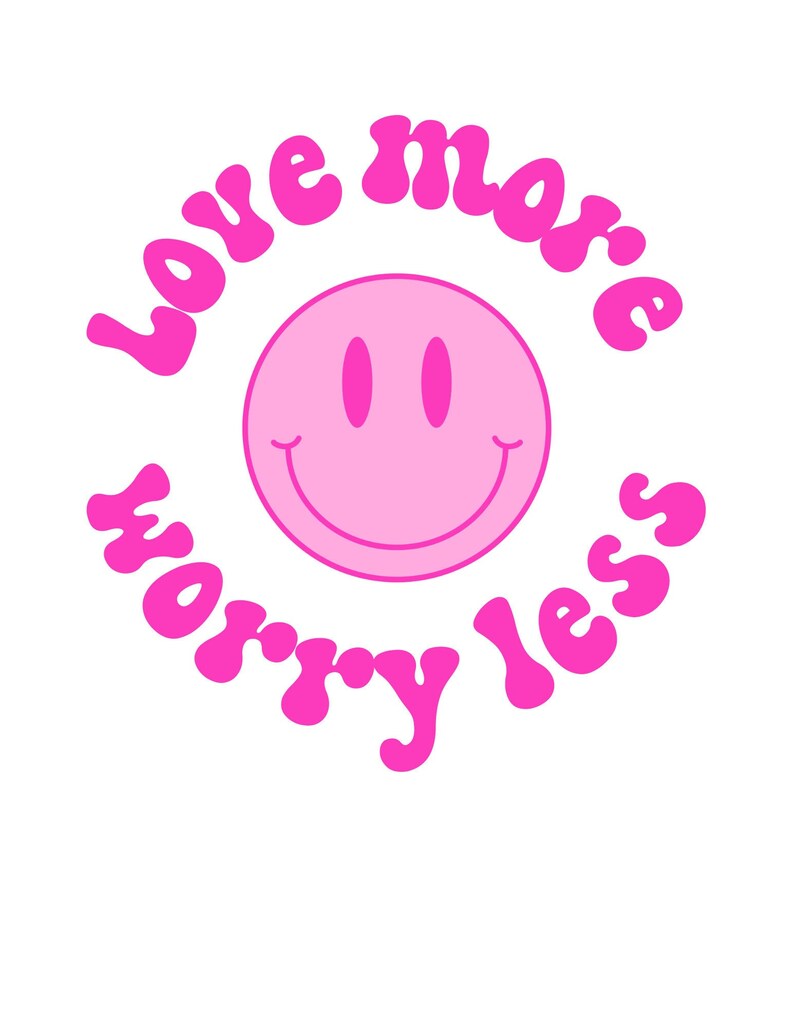 Love More, Worry Less Smiley Face SVG - Etsy