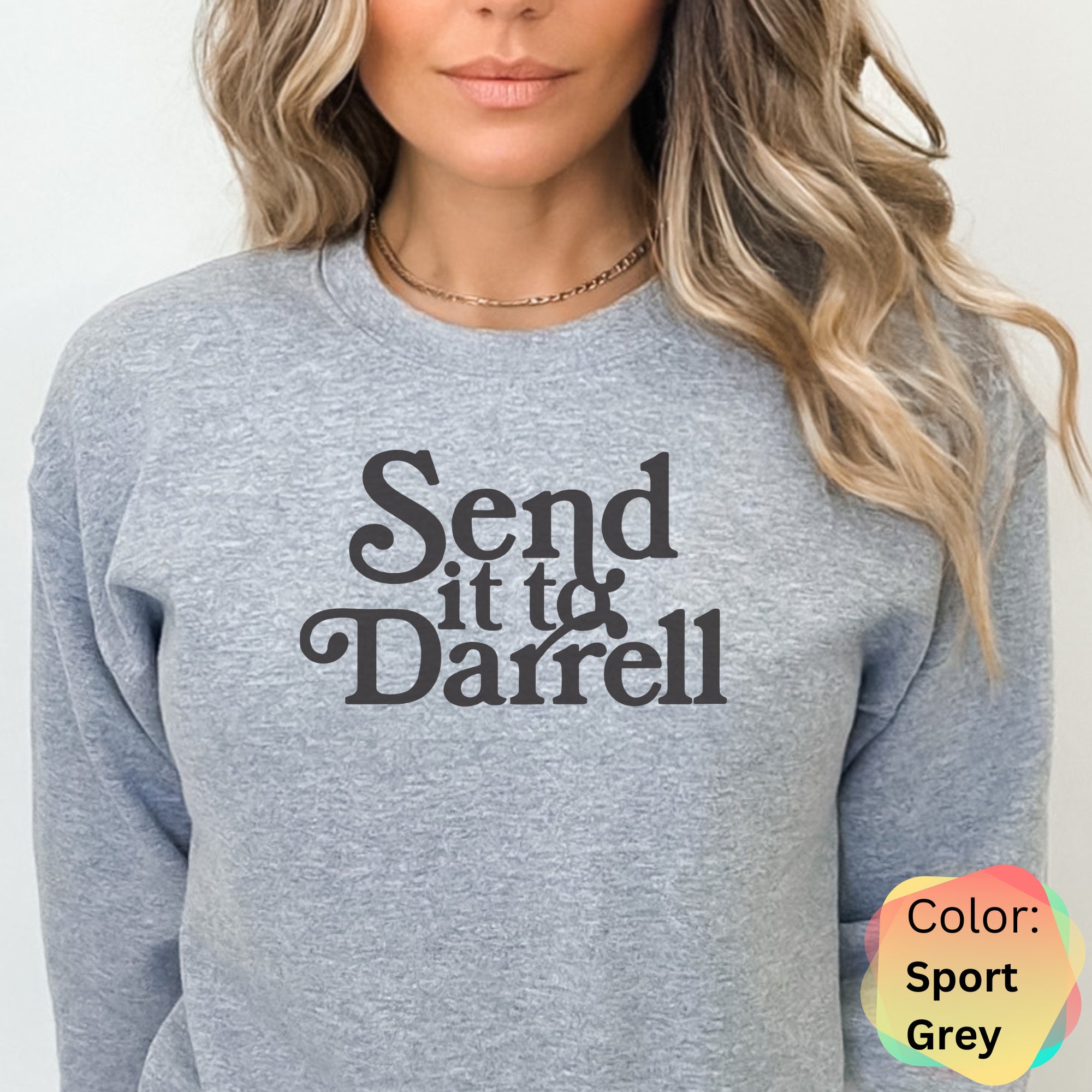 Vanderpump Rules Send It to Darrell Sweatshirt T-shirt, Funny Quote ...