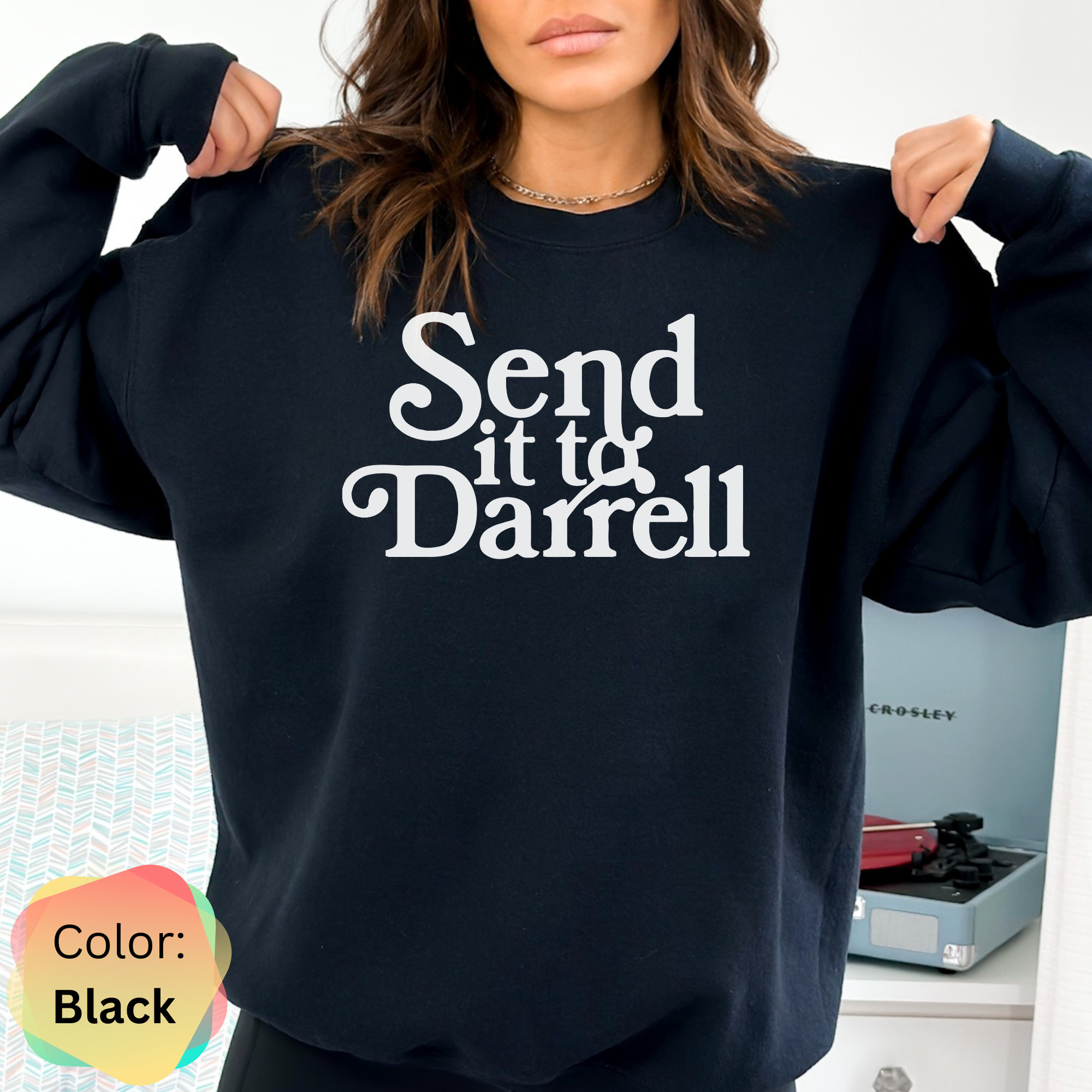 Vanderpump Rules Send It to Darrell Sweatshirt T-shirt, Funny Quote ...