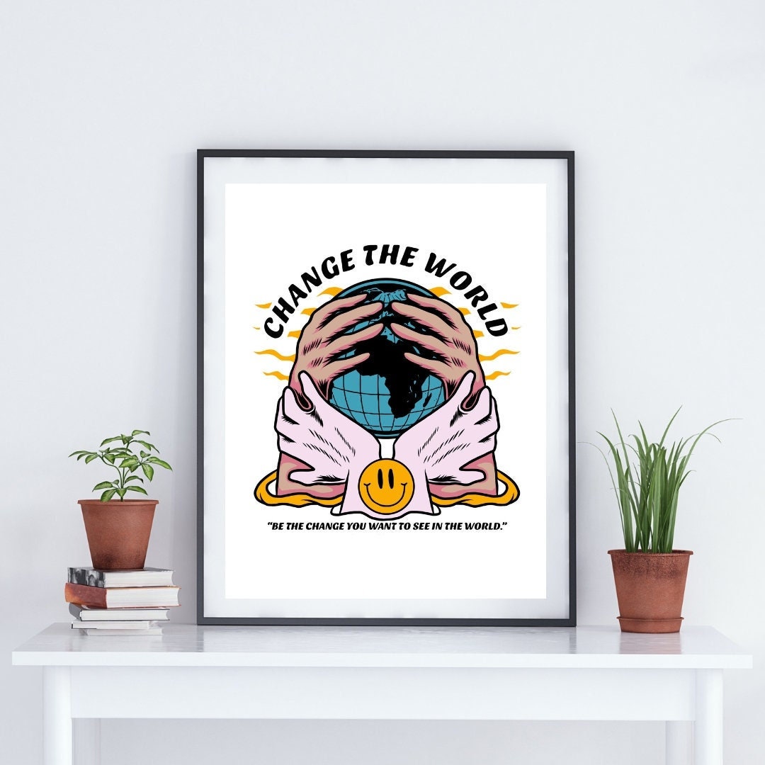 Change the World, Classroom Poster, Printable Wall Art, Room Decor, Art ...