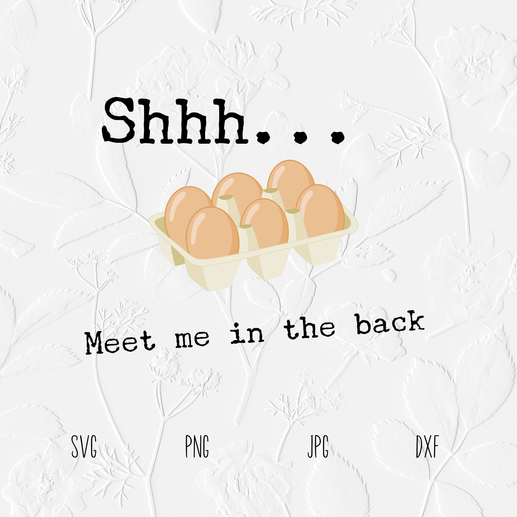 Egg Shortage PNG, SVG, DXF, Meet Me in the Back Png, Egg Pandemic ...
