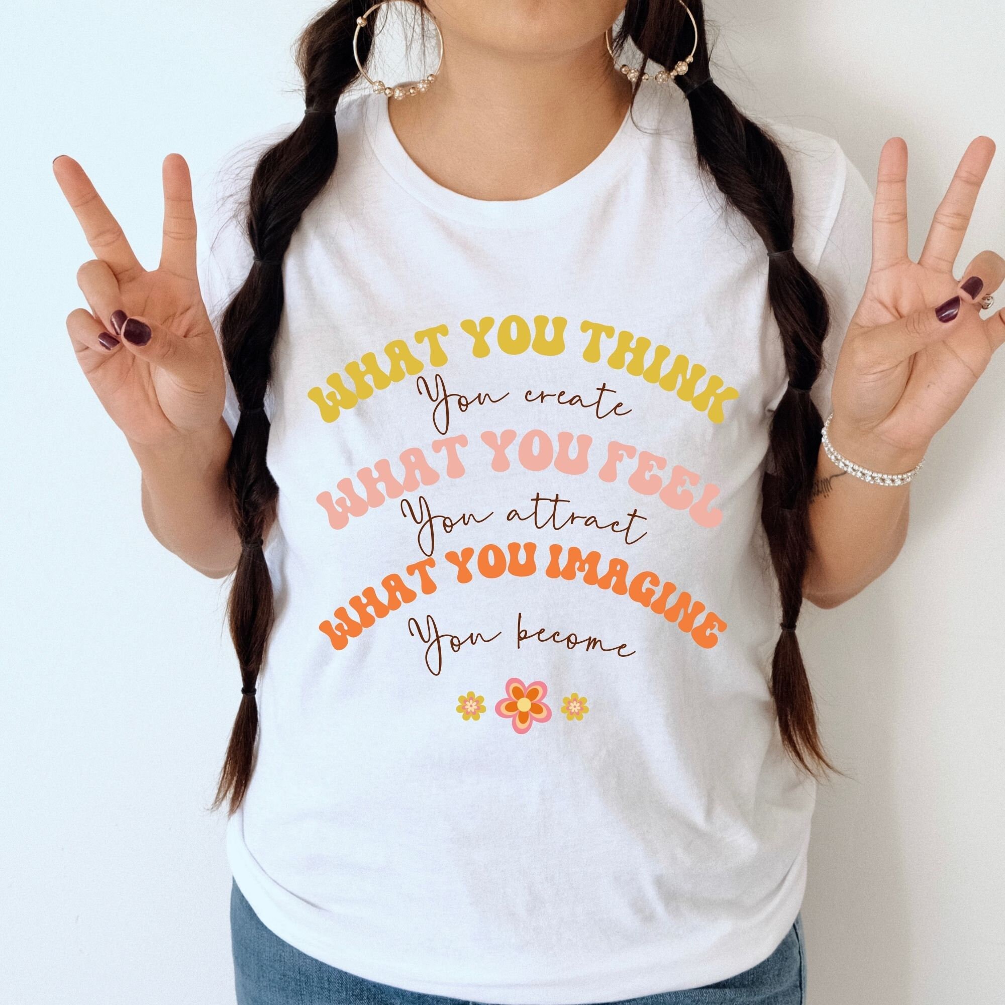 What You Think You Create Tshirt PNG Svg, Buddha Saying PNG SVG, What ...