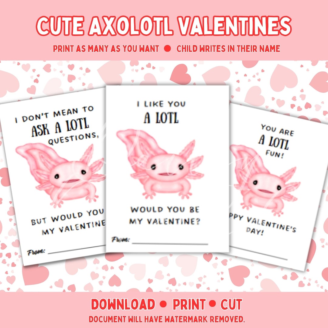 Printable Axolotl Valentines, Cute Axolotl Valentines for School and ...