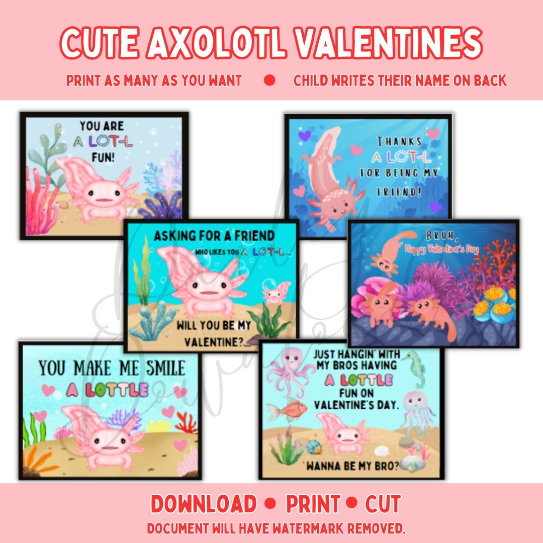 Printable Axolotl Valentines, Cute Axolotl Valentines for School and ...