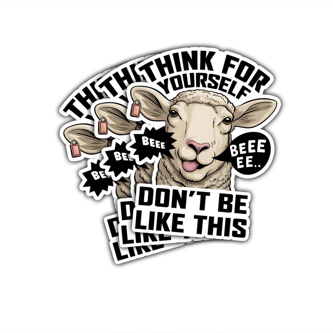 3pcs Funny Sheep Stickers – Think for Yourself; Don’t Be Like This ...