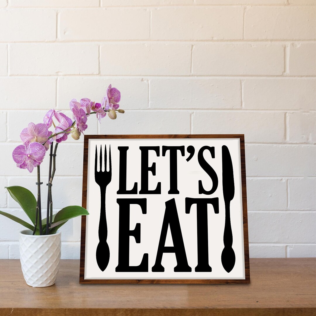 Let's Eat Sign, Eat Sign, Farmhouse Kitchen Signs, Kitchen Decor ...