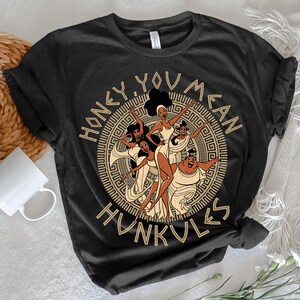 Honey You Mean Hunkules Diva the Muses Hercules Retro Shirt Greek ...