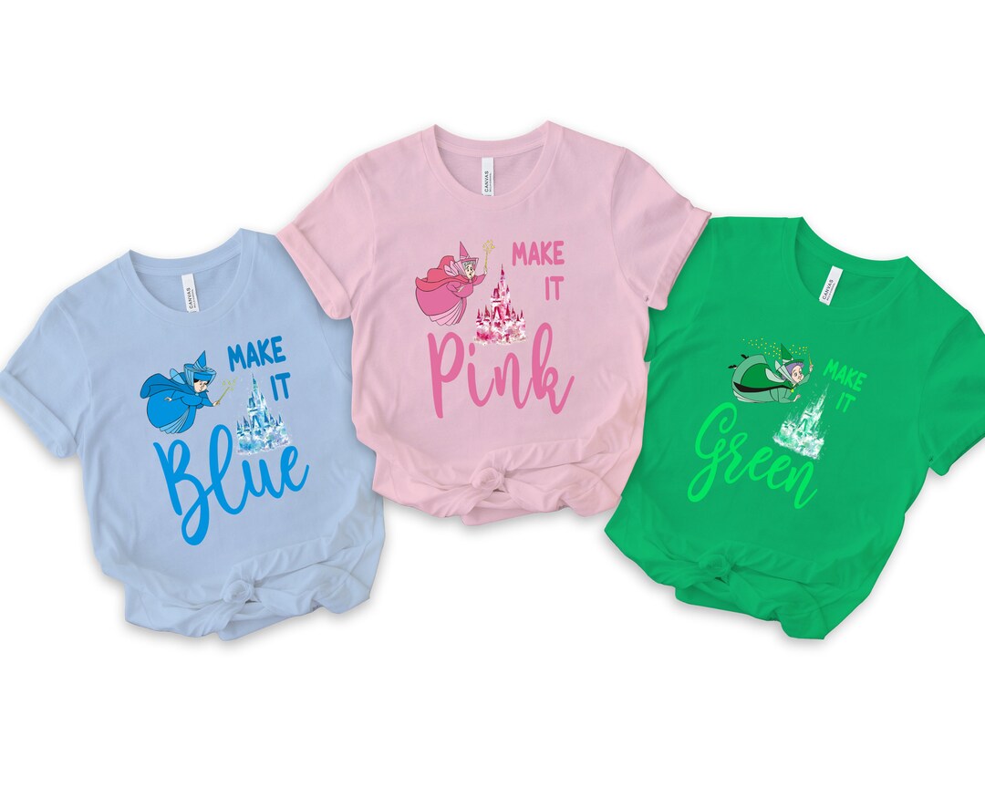 Make It Blue Make It Pink Make It Green Flora Fauna Merryweather Shirt ...