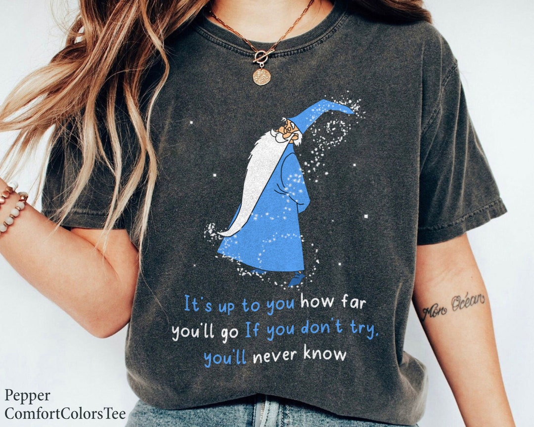 It's up to You Merlin Shirt the Sword in the Stone Shirt Family ...