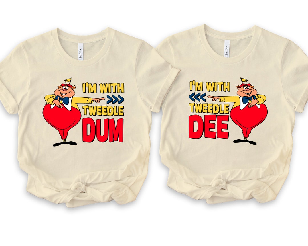 Custom I'm With the Tweedle Dum Tweedle Dee Shirt Family Matching Walt ...