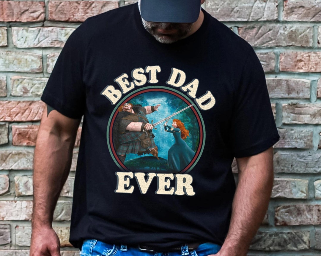 King Fergus Best Dad Ever Disney Shirt - Brave Character Father's Day ...