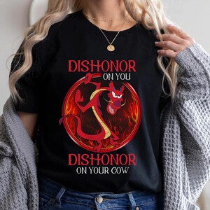 Mushu Dishonor on Your Cow Shirt Disney Mulan Shirt Great Gift Ideas ...